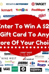 Enter To Win A $25 Gift Card To Any One Of Your Favorite Stores + More ...