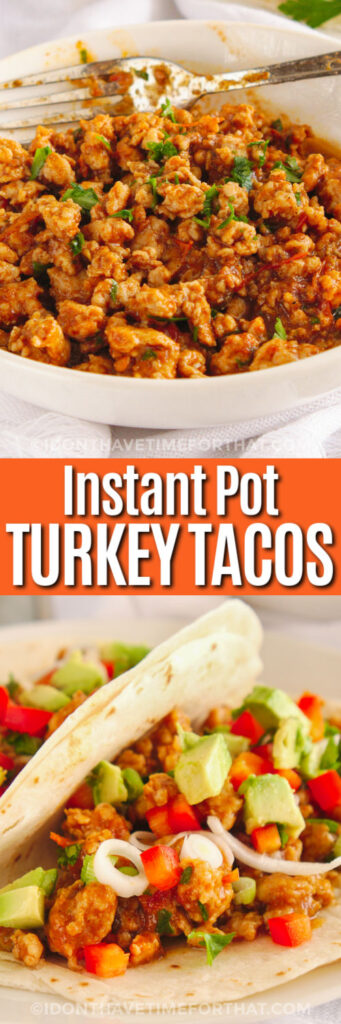 Instant Pot Turkey Taco Meat - I Don't Have Time For That!